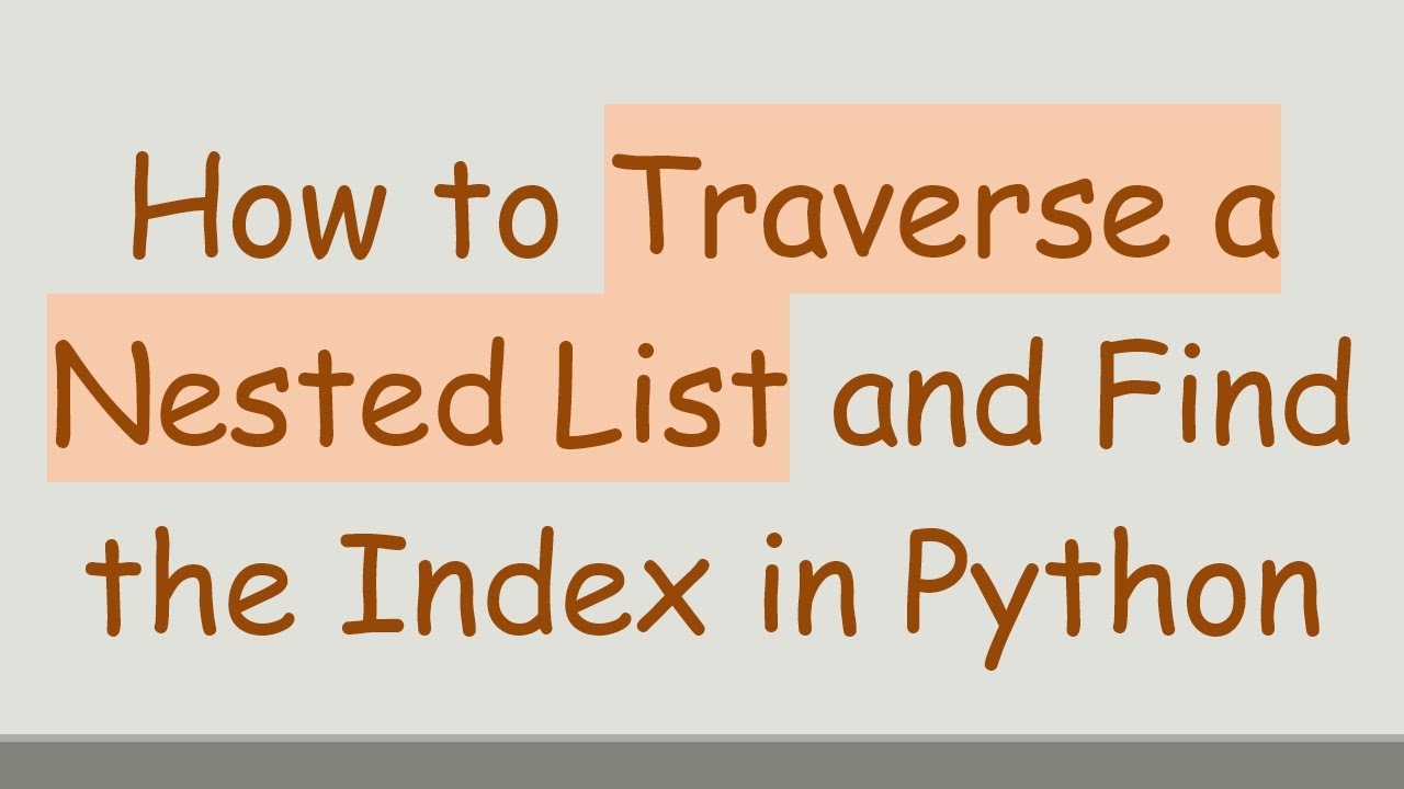 How to Traverse a Nested List and Find the Index in Python - YouTube