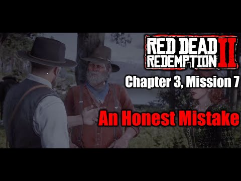 RDR2: Chapter 3/ Mission 7- An Honest Mistake (No Commentary) - YouTube