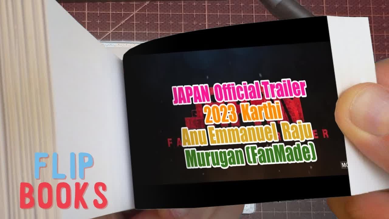 Flip Book- JAPAN - Official Trailer 2023 - Karthi - Anu Emmanuel - Raju ...