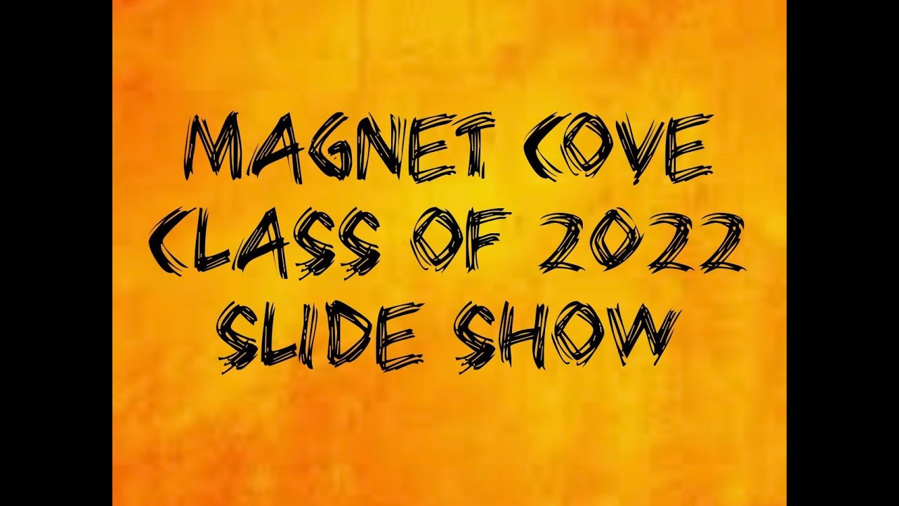 Magnet Cove Class of 2022 Slide Show - YouTube