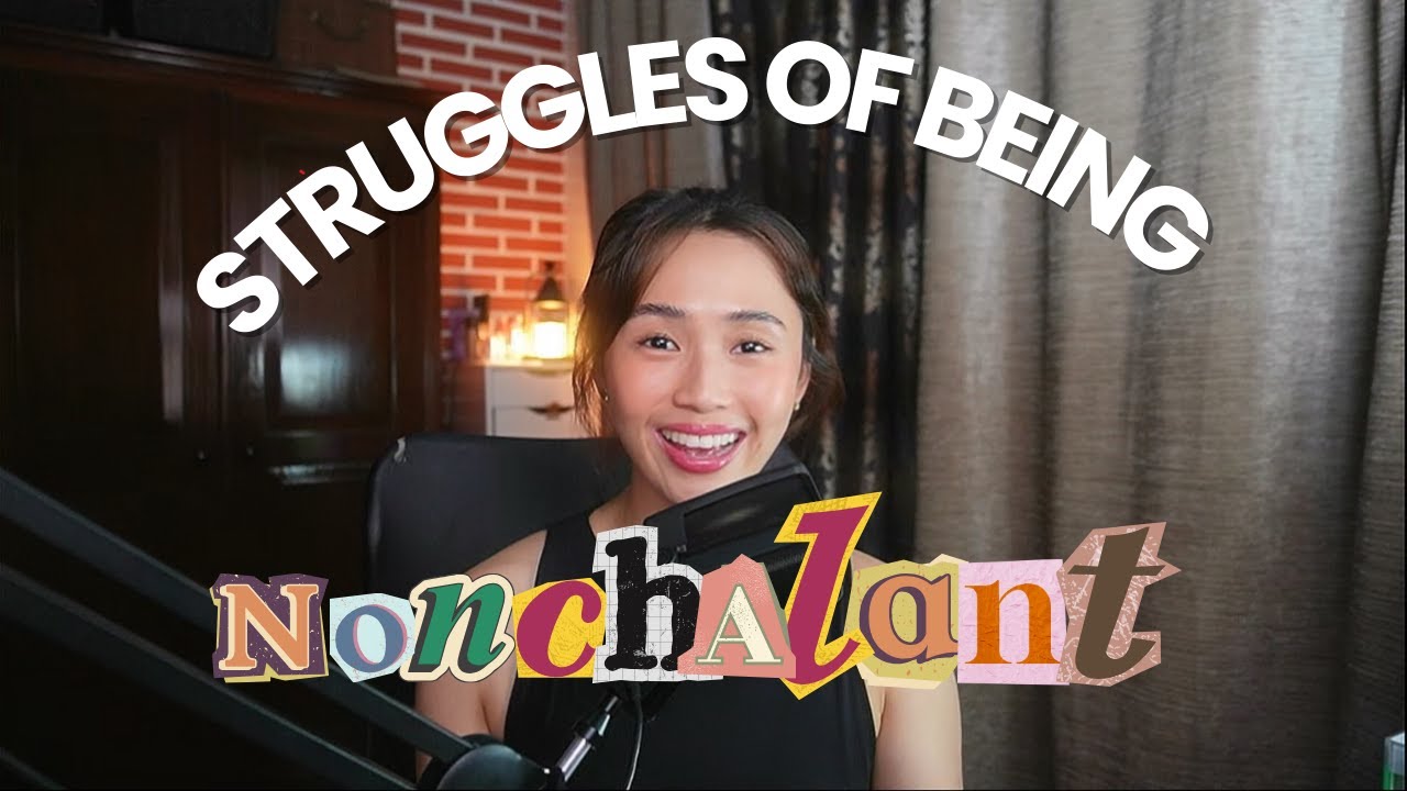 Struggles of being "Nonchalant" | Letters to Jho | Jho Del Pilar ...