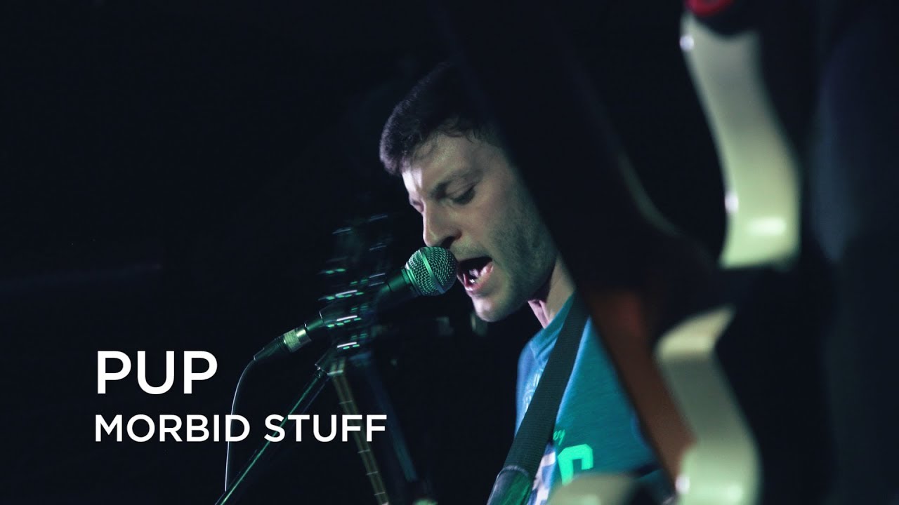 PUP | Morbid Stuff | First Play Live - YouTube
