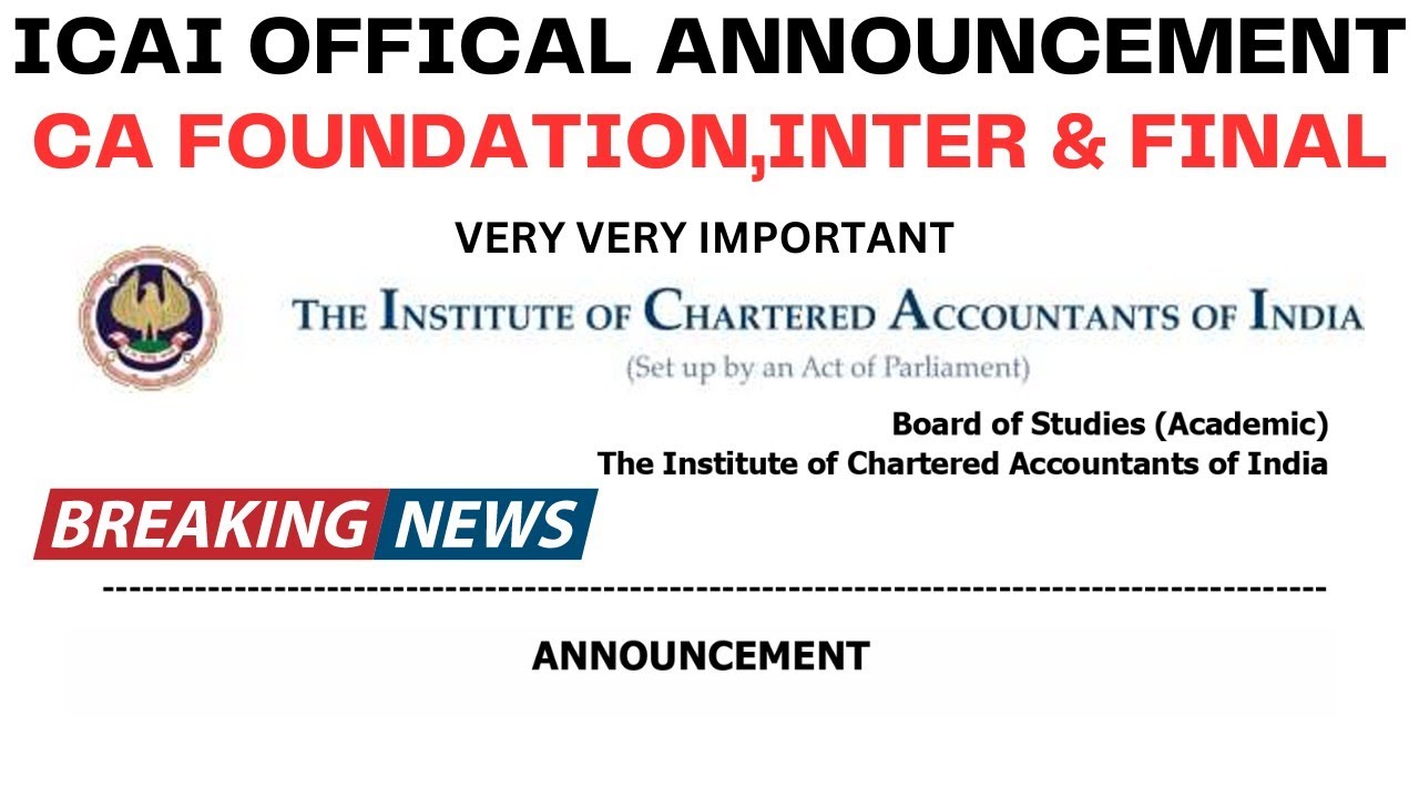 Breaking News | ICAI Official Announcement | CA Foundation, inter ...