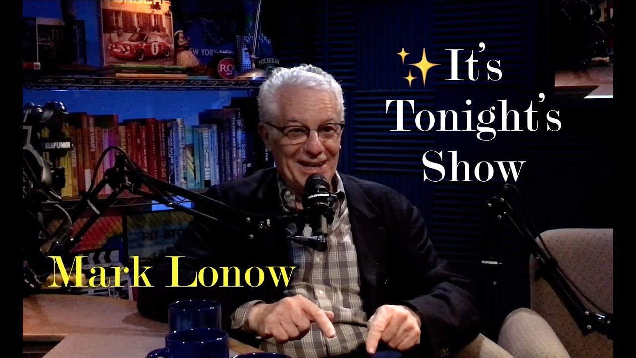MARK LONOW: improv, comedy legend • LNP216 🎙 ️ - YouTube