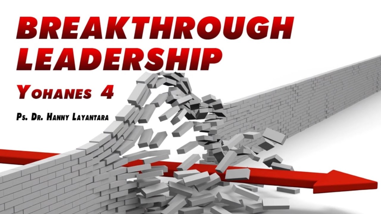 Sunday Service Sermon: "Breakthrough Leadership" by Ps. Dr. Hanny ...