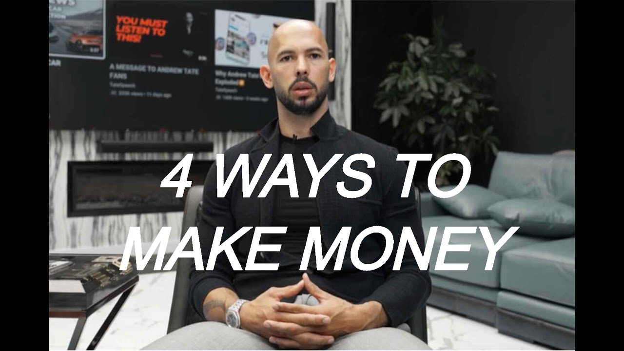Andrew Tate teaches you 4 ways to make money - YouTube