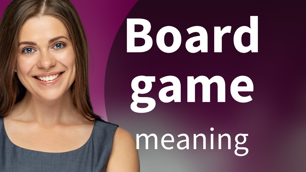 Board Game What Is BOARD GAME Meaning YouTube board-game-what-is-board-game-meaning-youtube