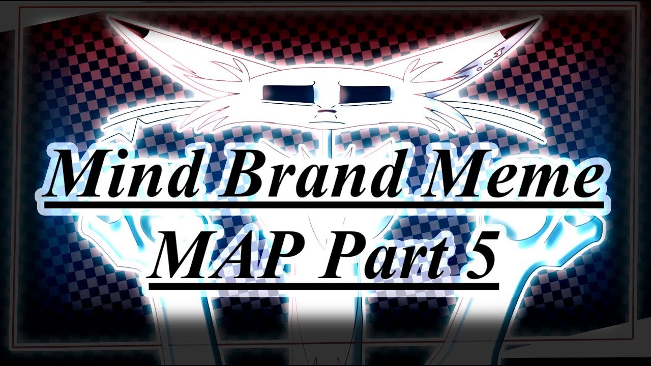 Mind Brand Meme MAP Part 5 - YouTube