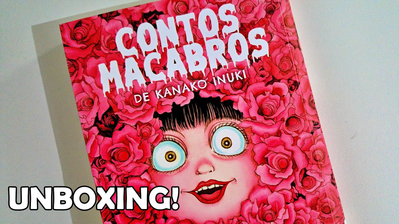 CONTOS MACABROS DE KANAKO INUKI - EDITORA JBC | unboxing - YouTube