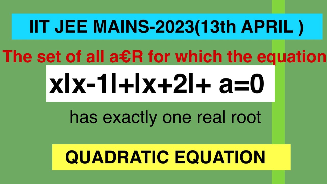 iitjeemainsThe Set Of All A R For Which The Equation X x 1 x 2 a iitjeemainsthe-set-of-all-a-r-for-which-the-equation-x-x-1-x-2-a