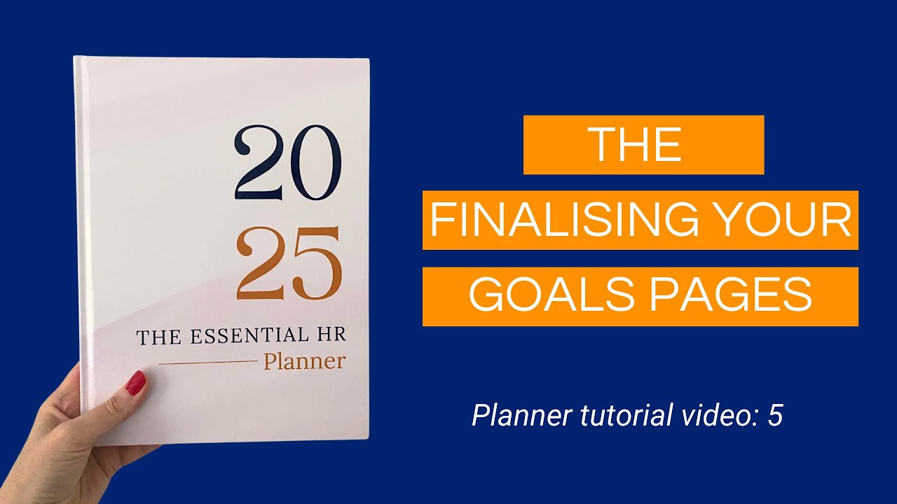 Finalising Your Goals - Using The Essential HR Planner - YouTube