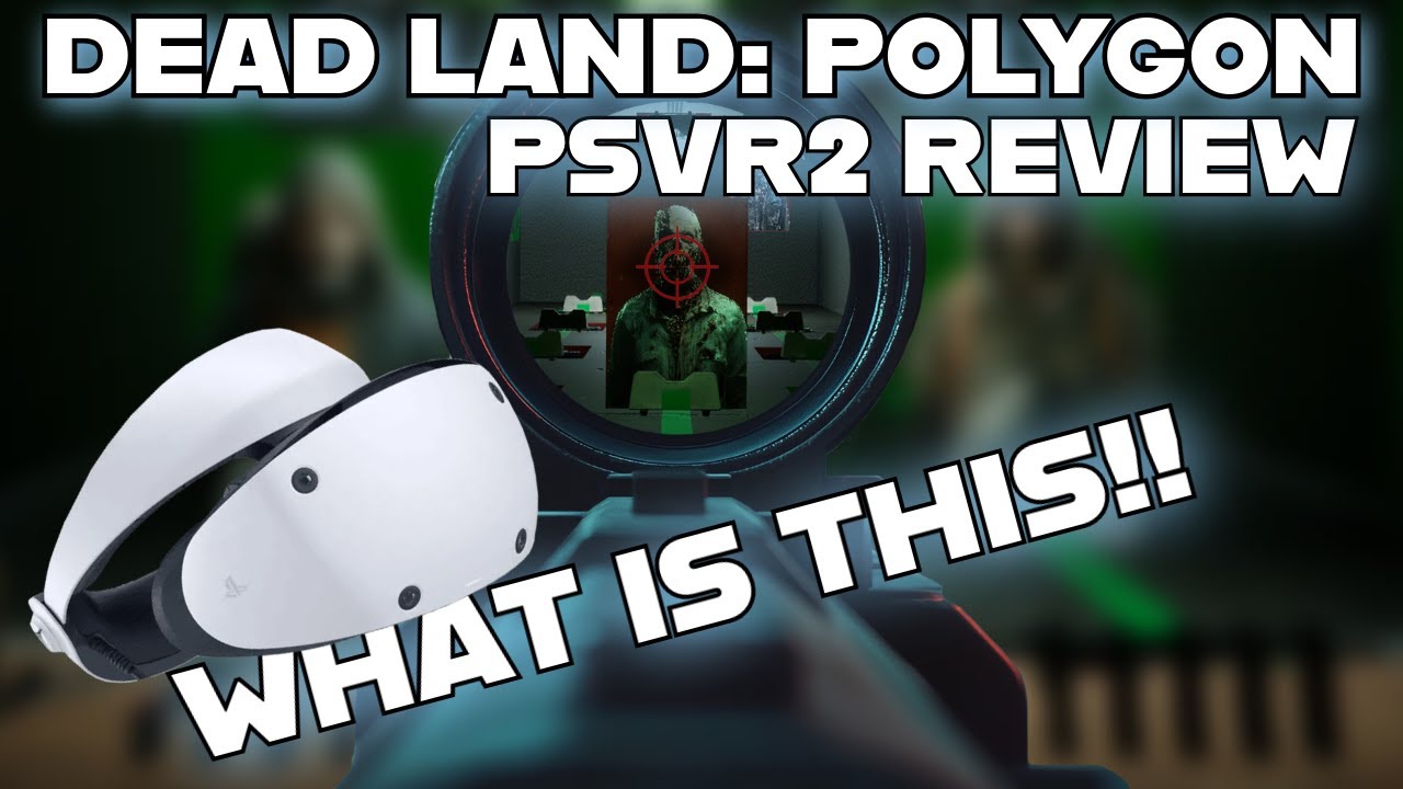 Dead Land: Polygon PSVR2 Review - YouTube