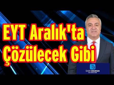 Özgür Erdursun'dan EYT ile ilgili uyarı: Herkes faydalanamayacak