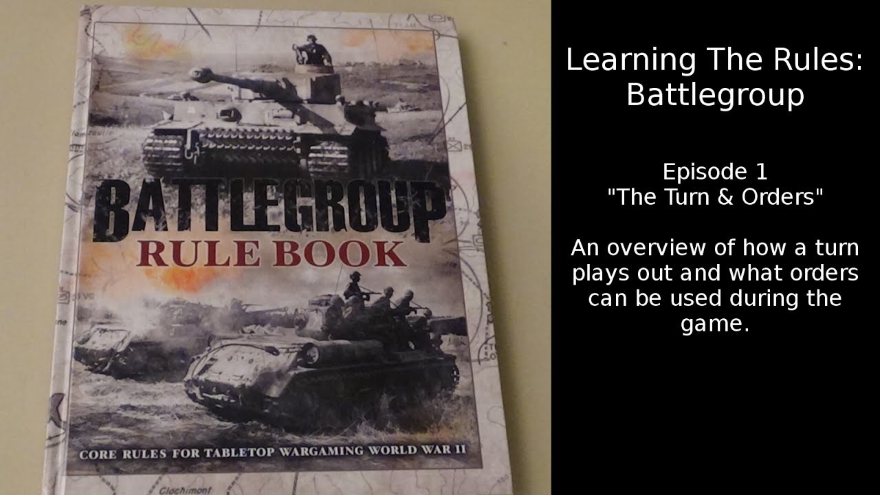 Learning the Rules: Battlegroup - Episode 1 / "The Turn & Orders" - YouTube