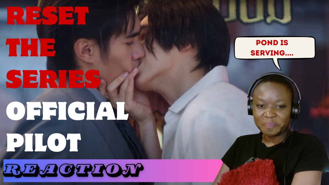 Reaction to RESET-OFFICIAL PILOT #peterpond #thaibl #bl #ResetTheSeries #RESETการเกิดใหม่ของดวง ...