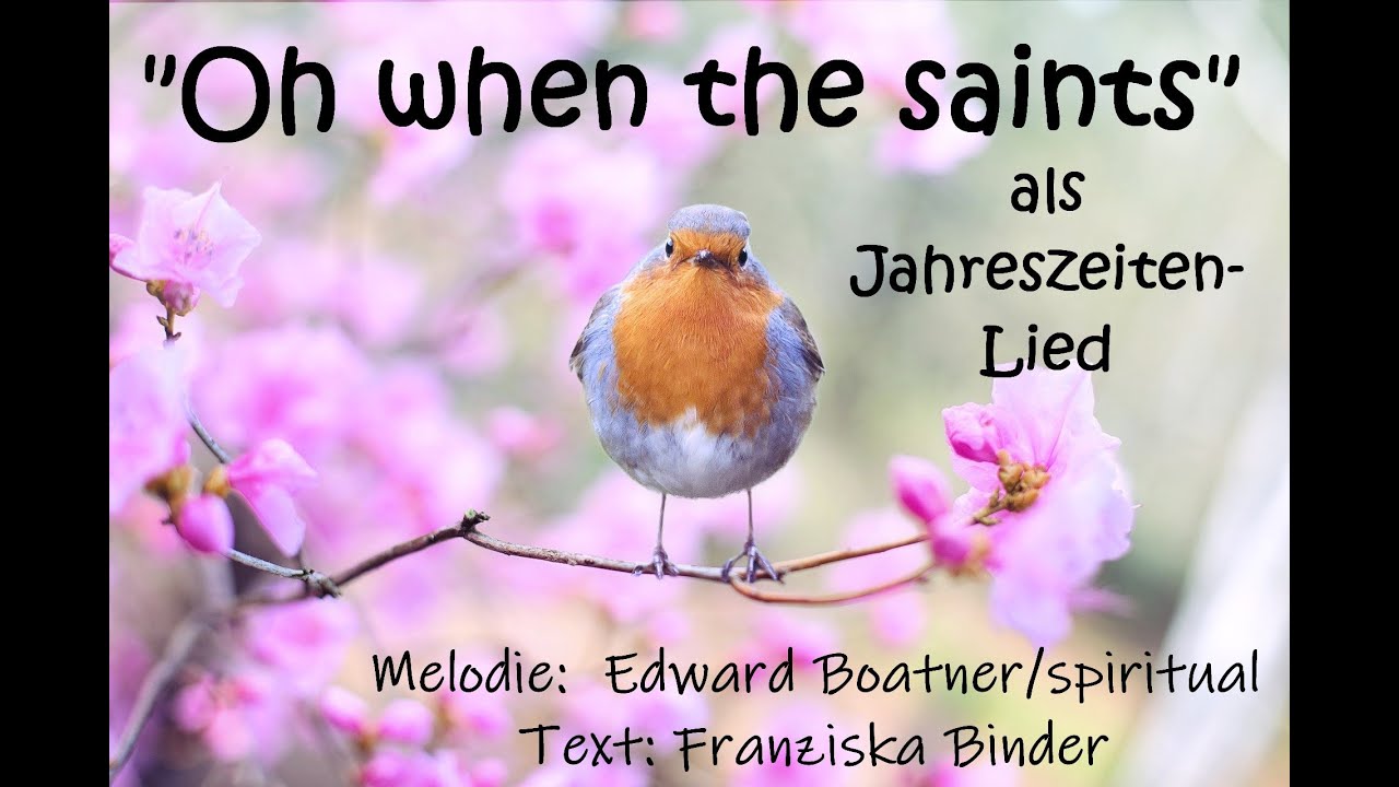 „Oh when the saints“ als Jahreszeiten-Lied Melodie: Edward Boatner ...