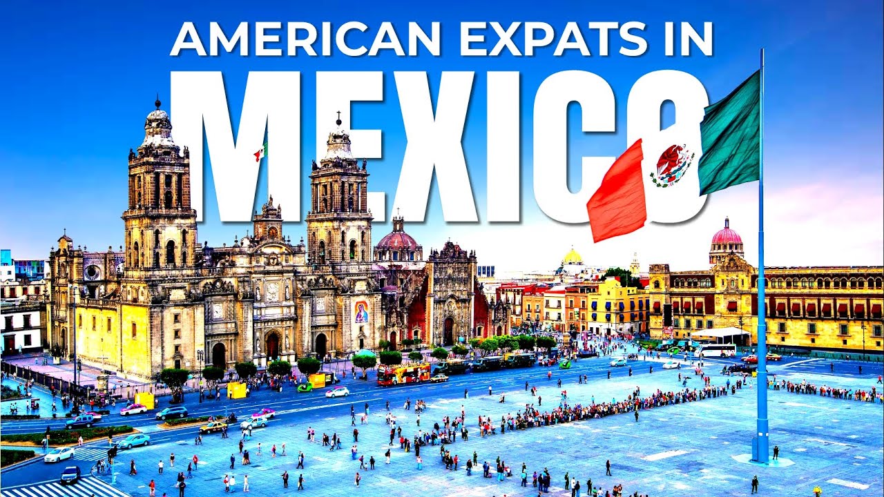 10 BEST CITIES FOR AMERICAN EXPATS IN MEXICO - YouTube