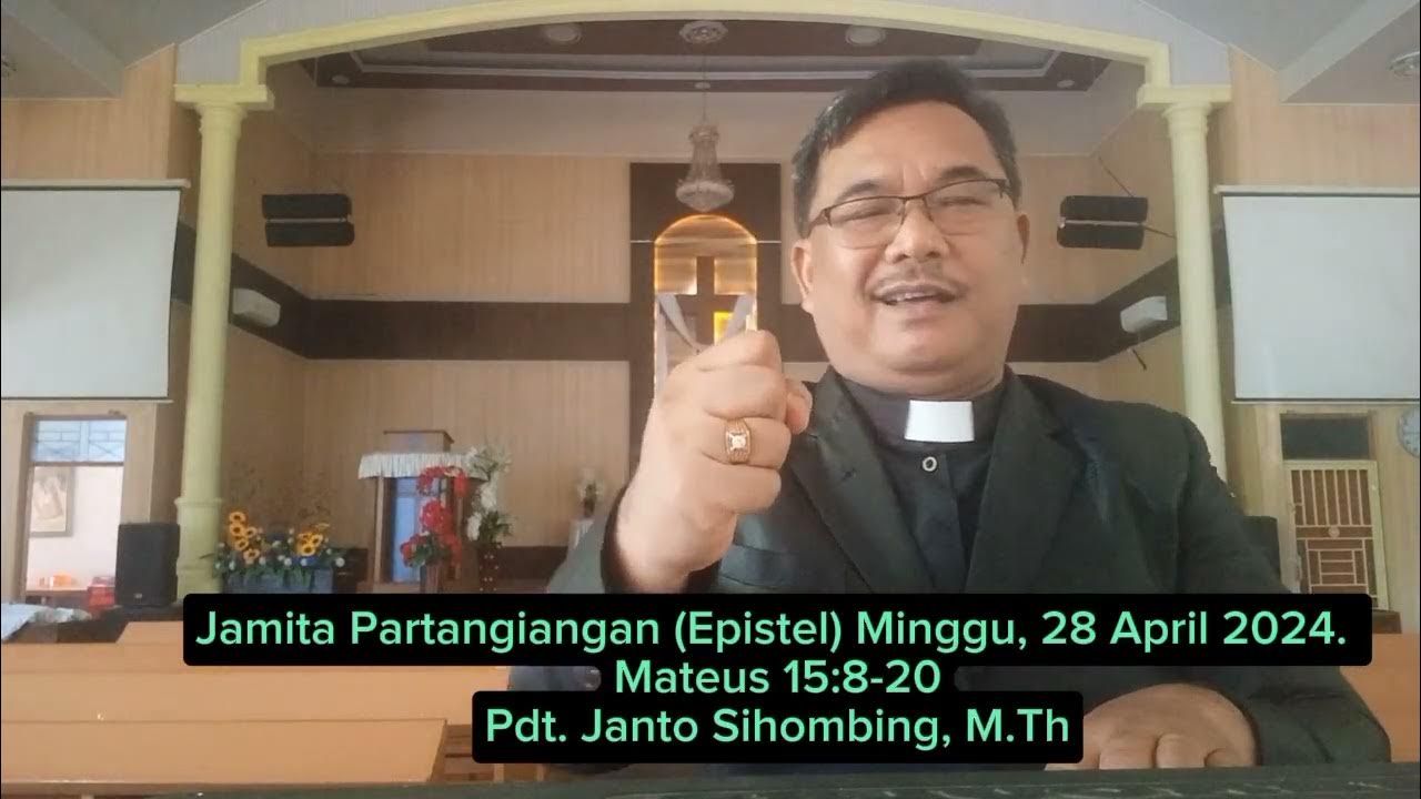 Jamita Partangiangan Epistel, Minggu 28 April 2024. Mateus 15 :8-20. - YouTube