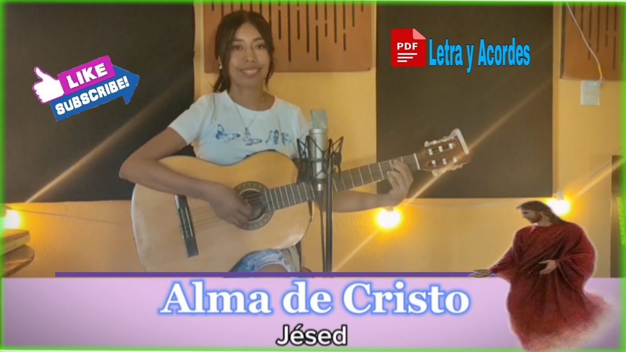 Alma de Cristo (Letra y Acordes PDF) - YouTube