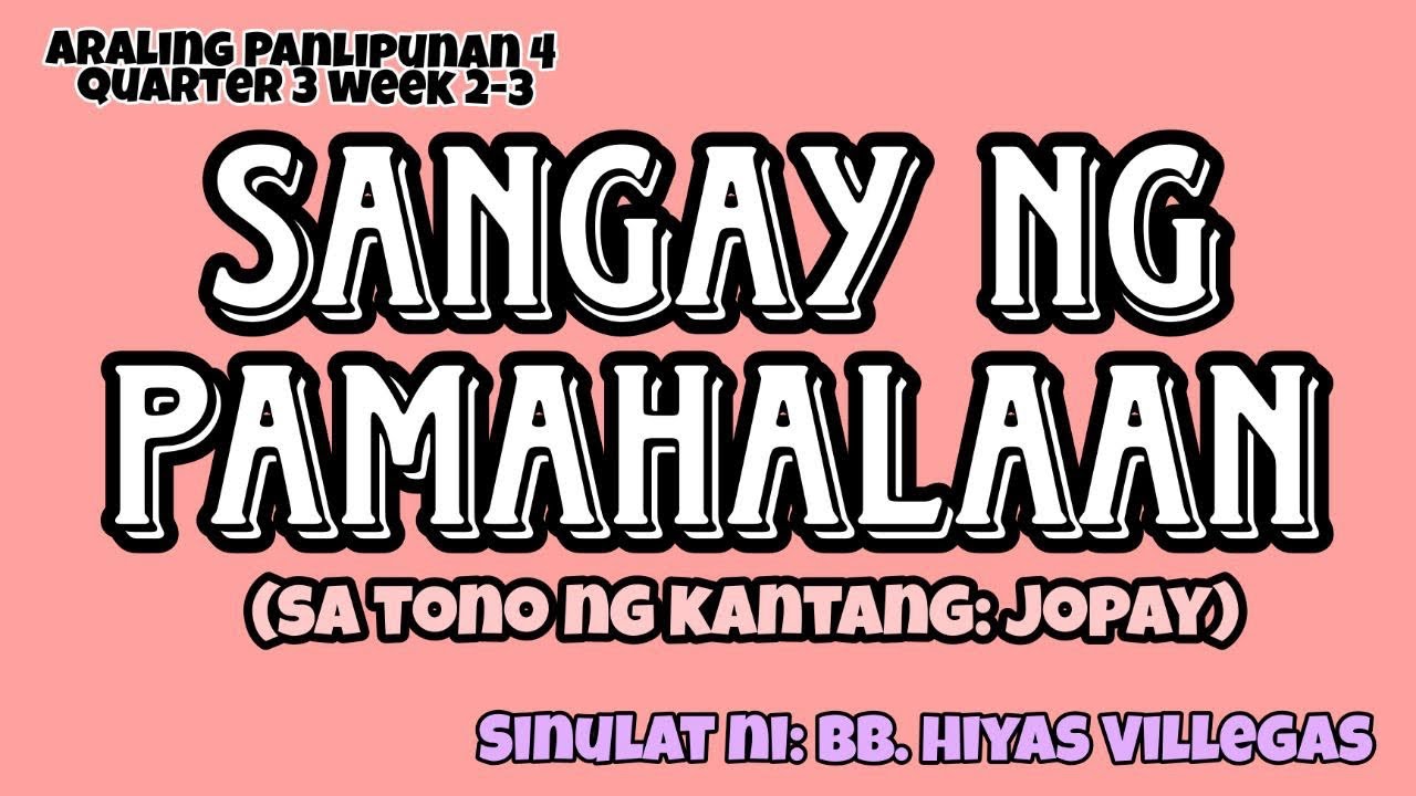 SANGAY NG PAMAHALAAN || JOPAY || ARALING PANLIPUNAN 4 QUARTER 3 ...