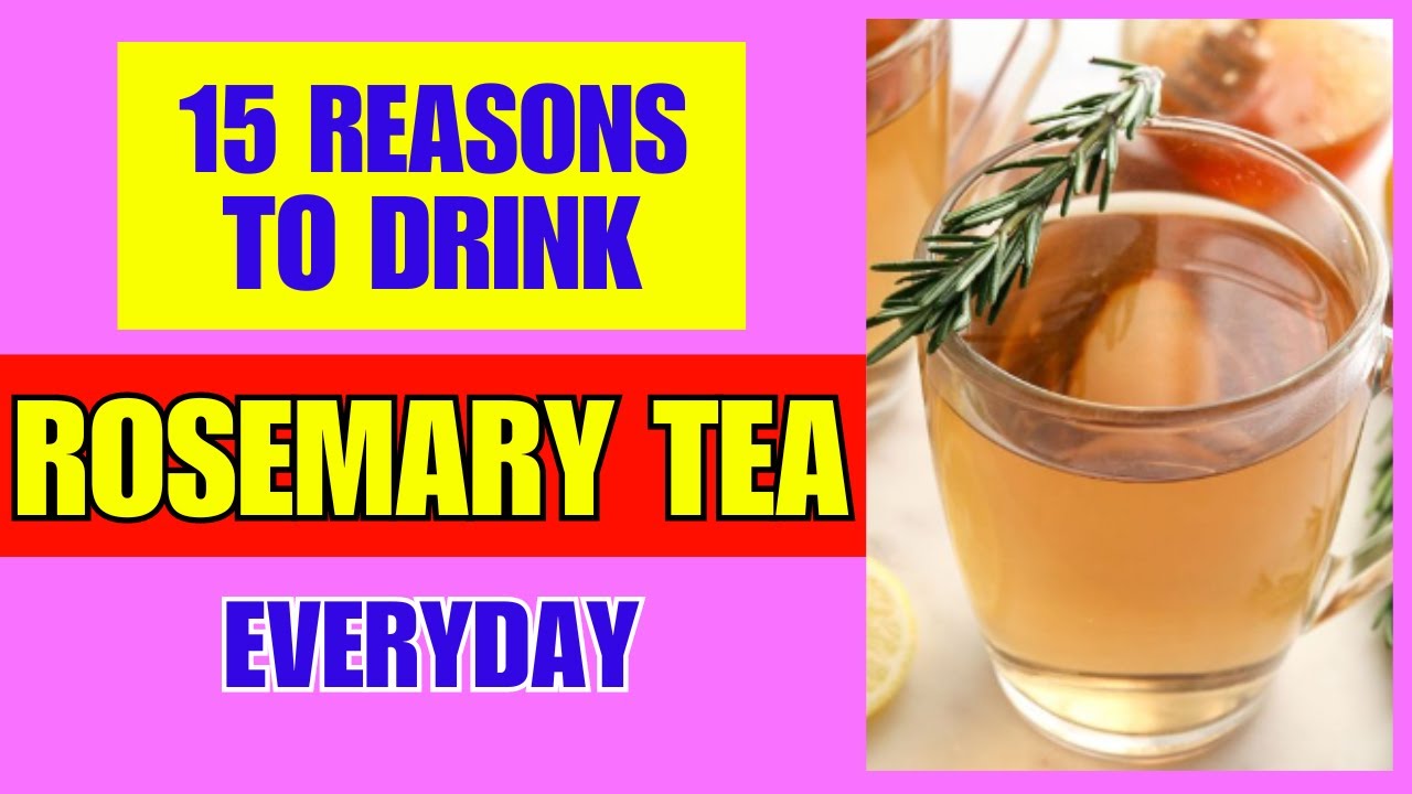 Unlocking the Secrets of Rosemary Tea: 15 Surprising Reasons to Drink ...