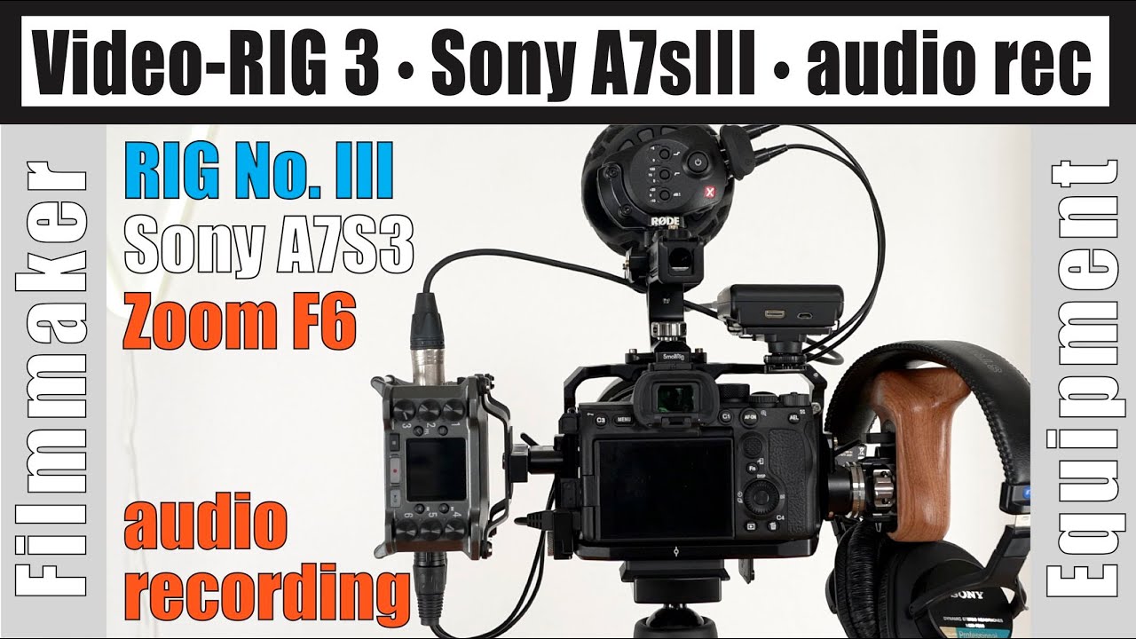 Video RIG audio recording Zoom F6 • Sony A7sIII - YouTube
