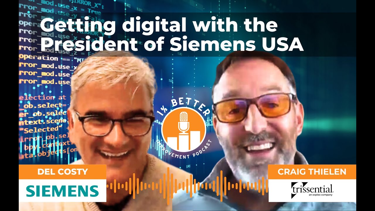 Talk Digital with Del Costy, President, Siemens USA | 1% Better ...