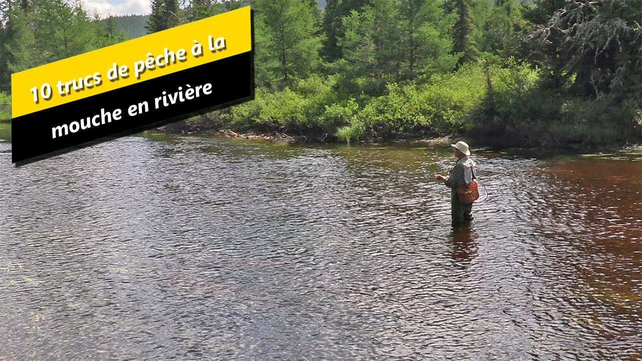 10 trucs de pêche à la mouche de la truite en rivière - YouTube