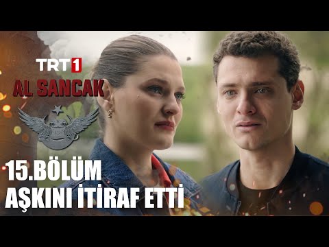 Selim aşkını itiraf ediyor - @alsancaktrt 15. Bölüm