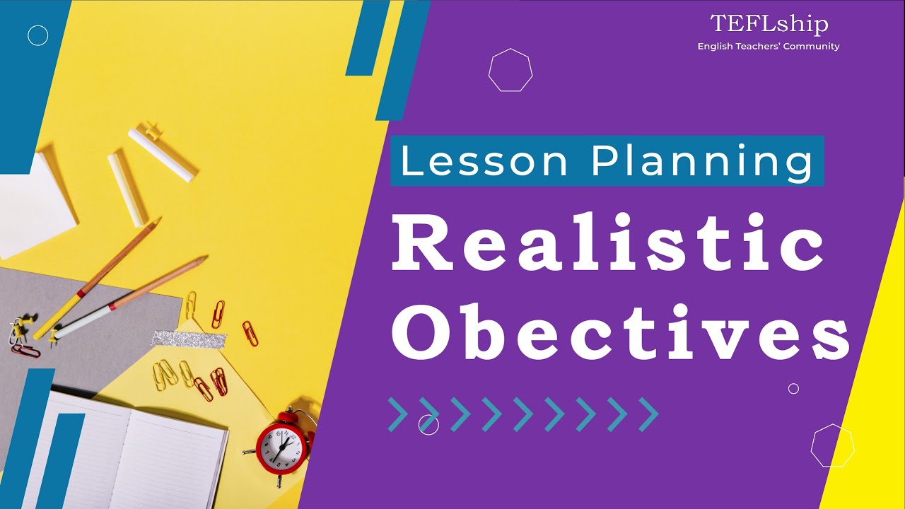 5. Objective - Realistic - Lesson Planning - YouTube