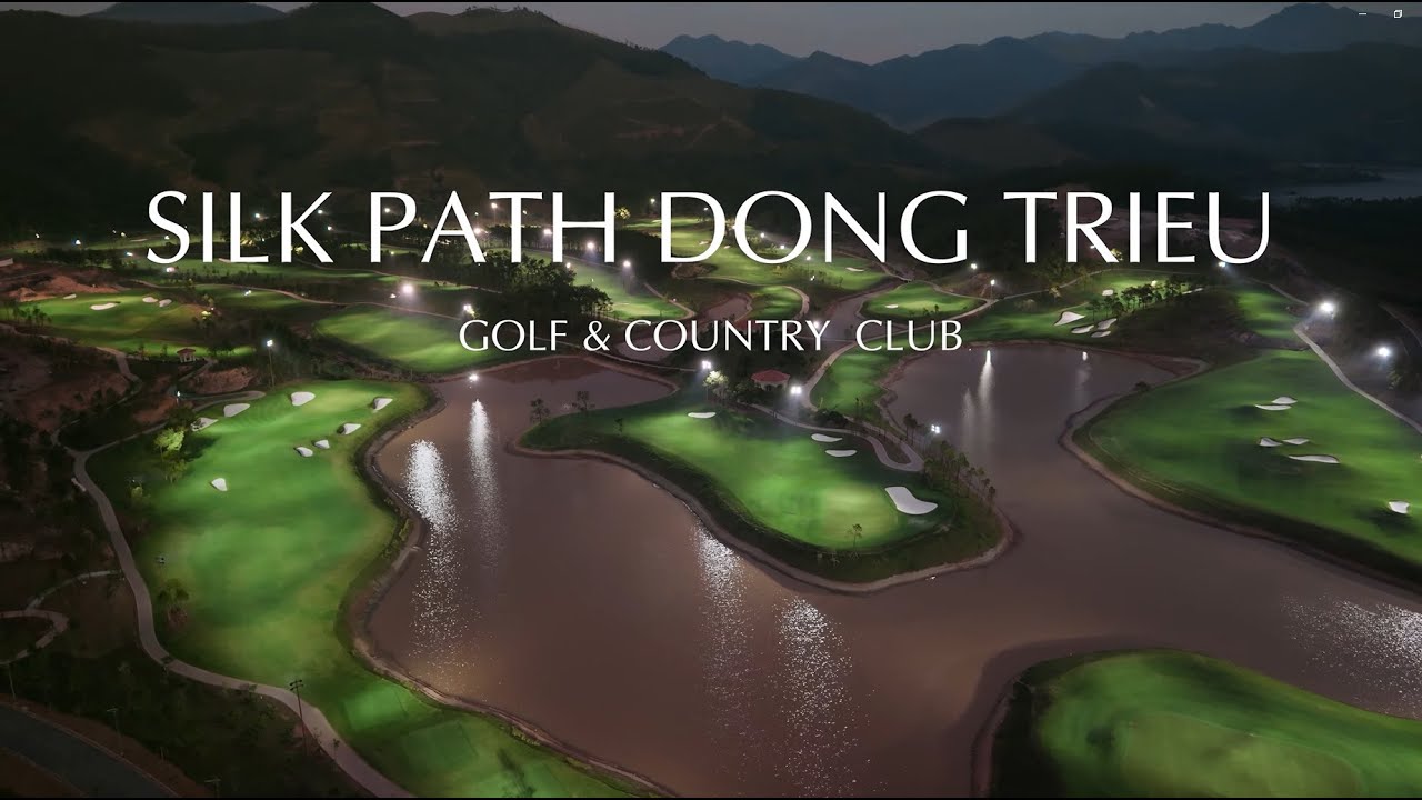 SILK PATH DONG TRIEU GOLF & COUNTRY CLUB QUA GÓC NHÌN FLYCAM - YouTube