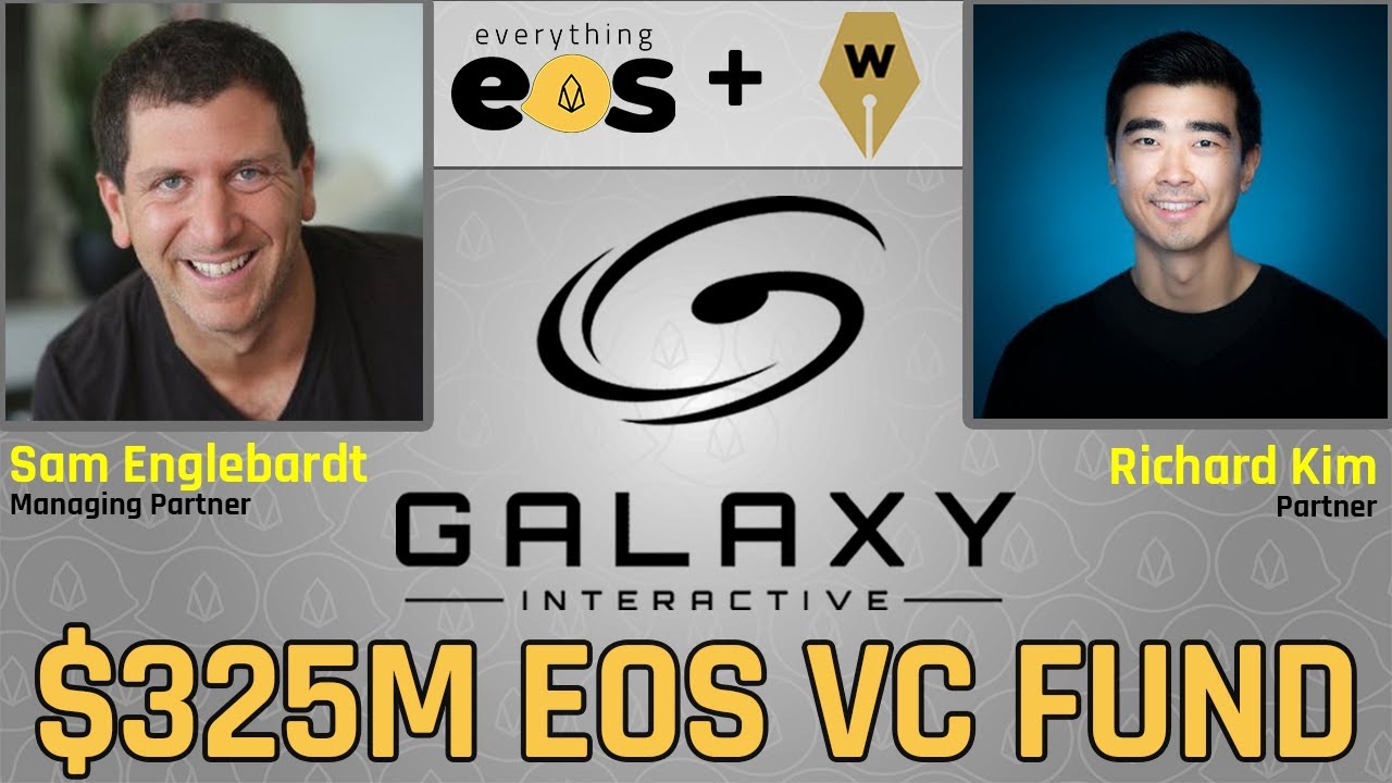 Galaxy Interactive Discusses $325m EOS VC Fund and Their Strategy for ...