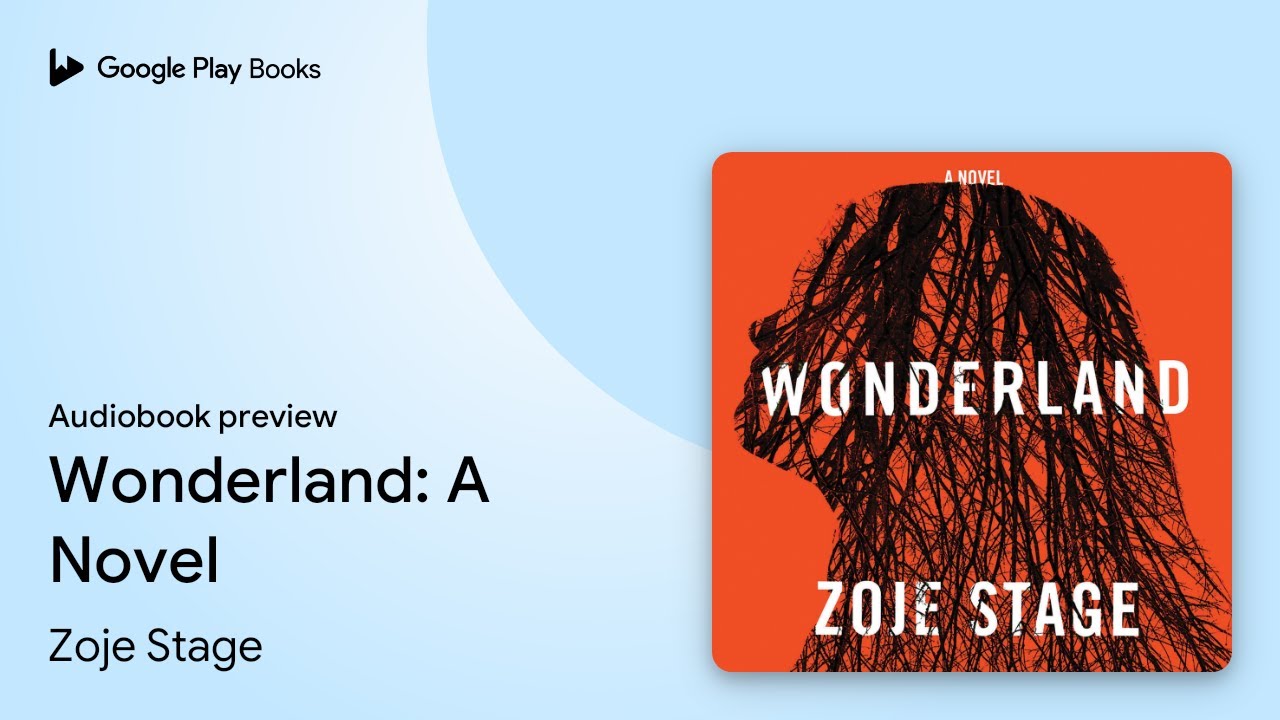 Wonderland: A Novel by Zoje Stage · Audiobook preview - YouTube