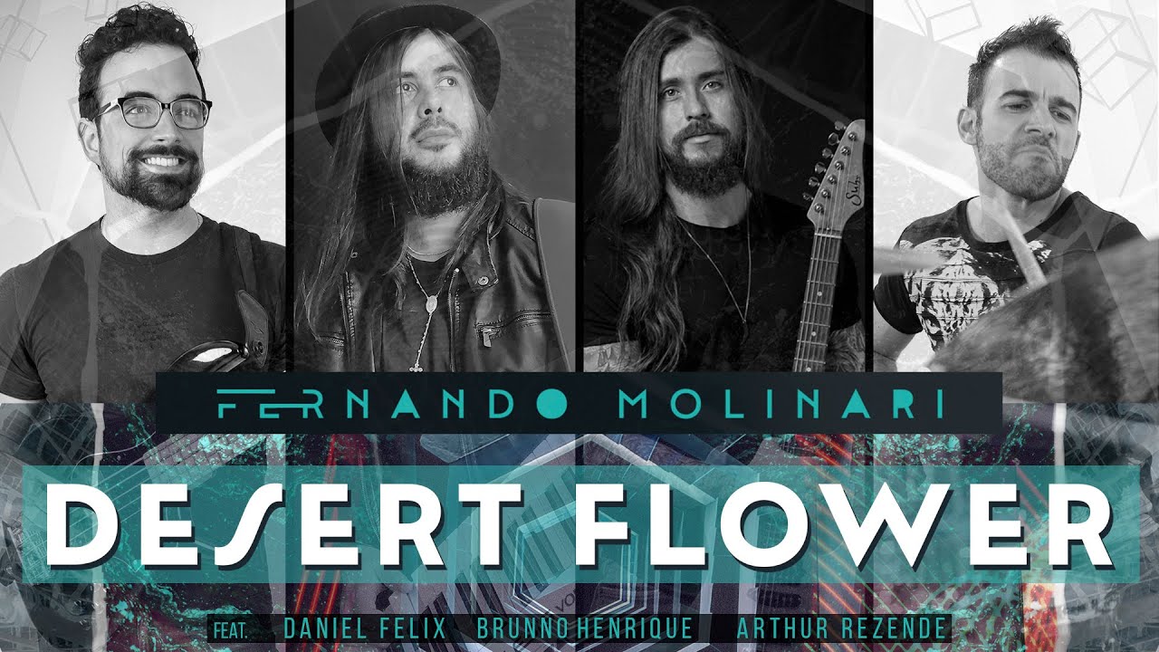 Fernando Molinari - "DESERT FLOWER" - feat. ARTHUR REZENDE, BRUNNO ...