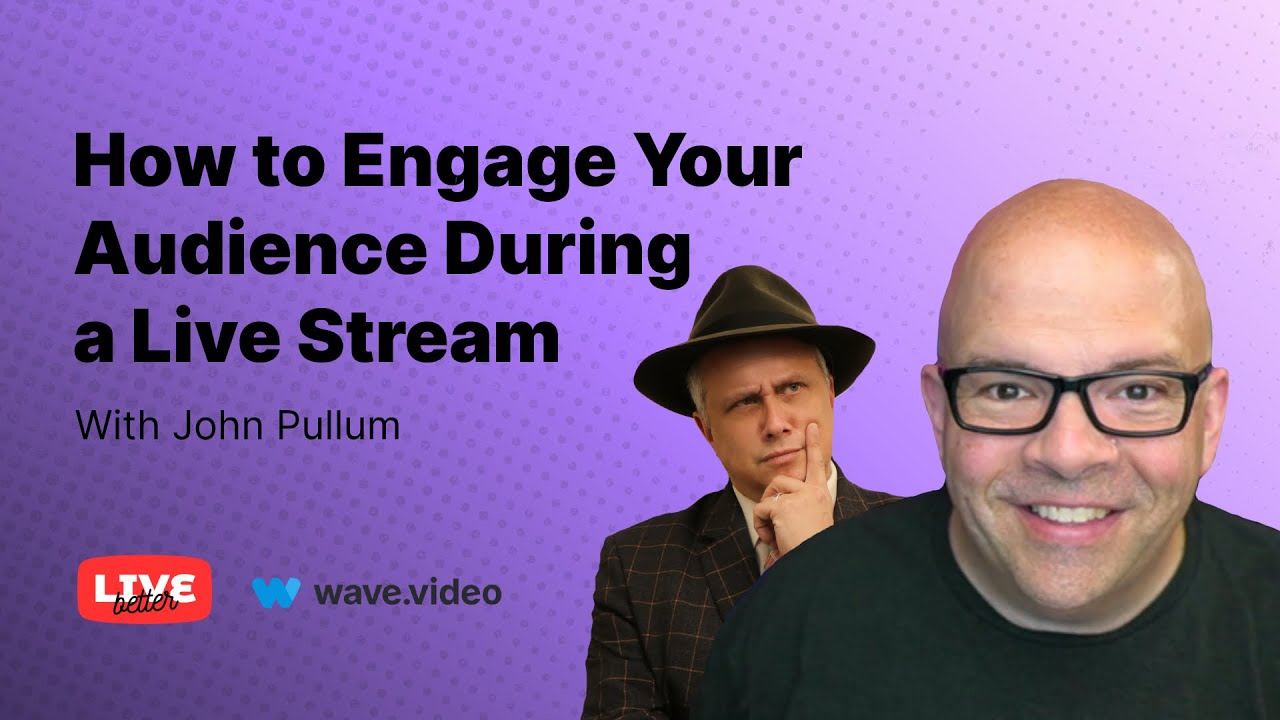How to Engage YourAudience During a Live Stream. With John Pullum - YouTube