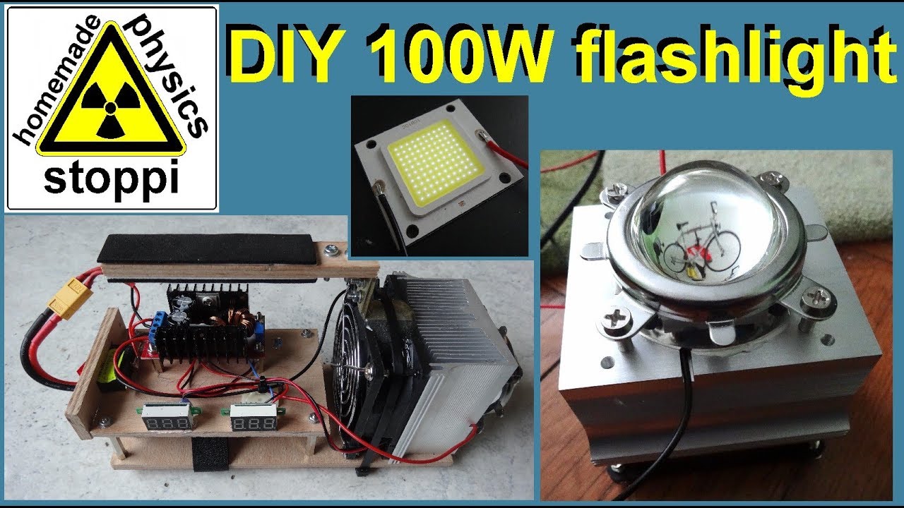DIY 100W LED flashlight with 10000 Lumen - 100W Taschenlampe - YouTube