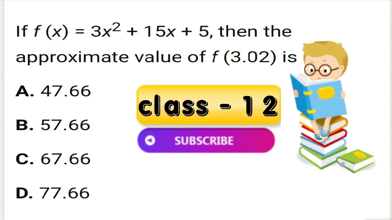 If F x 3x 2 15x 5 Then The Approximate Value Of F 3 02 Is A if-f-x-3x-2-15x-5-then-the-approximate-value-of-f-3-02-is-a