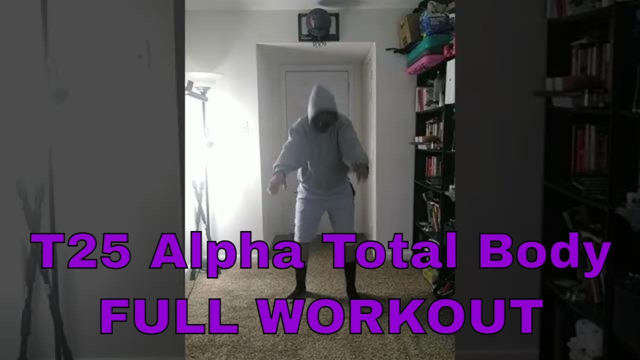 T25 Alpha Total Body FULL WORKOUT Day #3 - YouTube