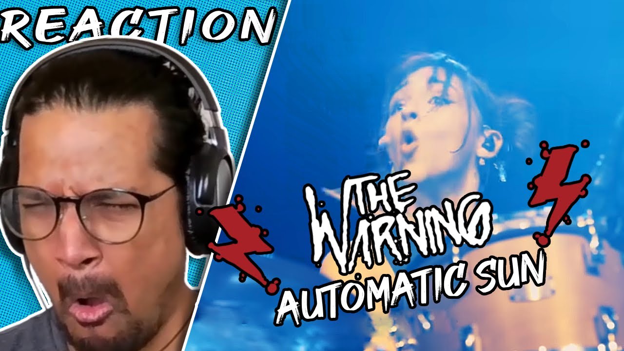 Oh Look, Another BANGER! | Automatic Sun | THE WARNING REACTION - YouTube