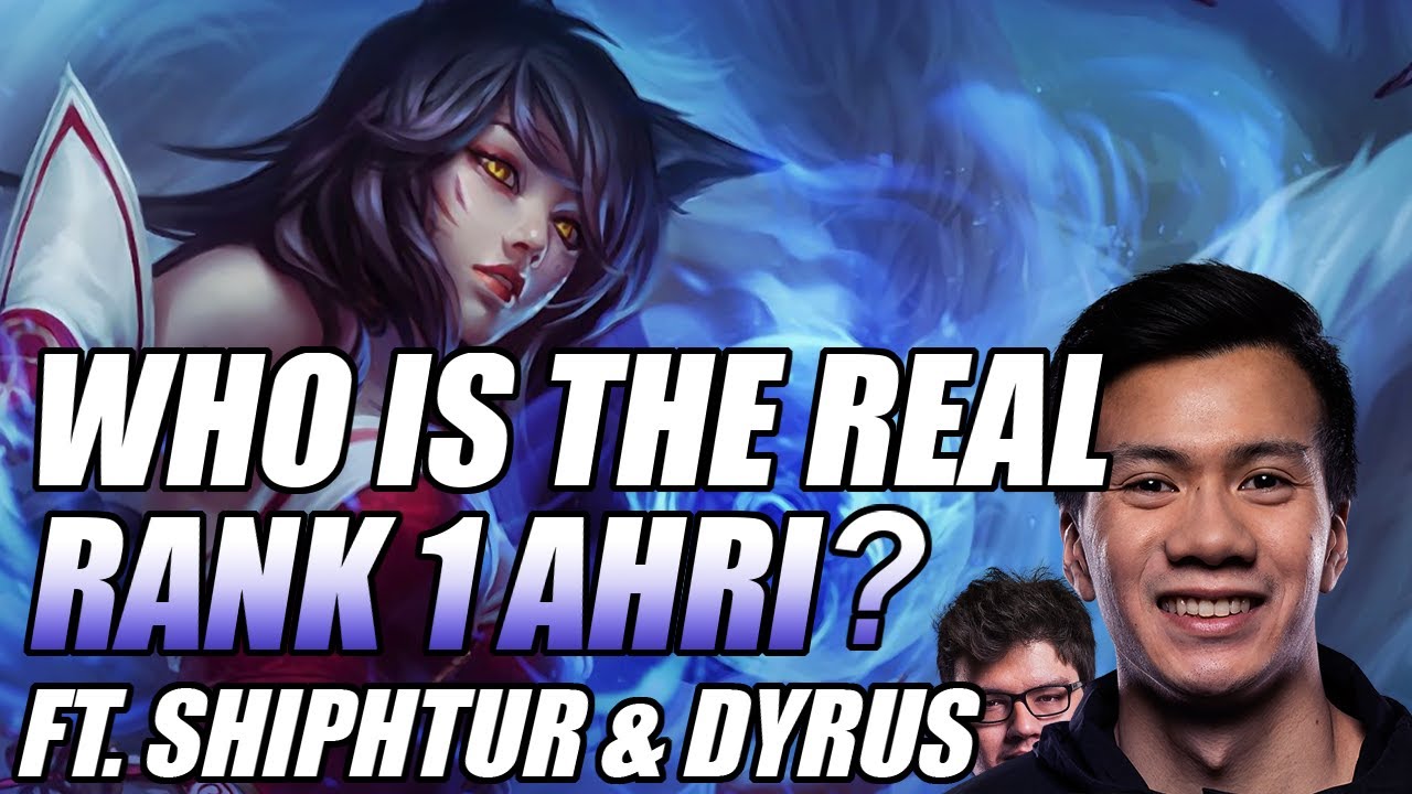 Who Is The Real Rank 1 Ahri? ft. Shiphtur & Dyrus ~ LegitKorea - YouTube