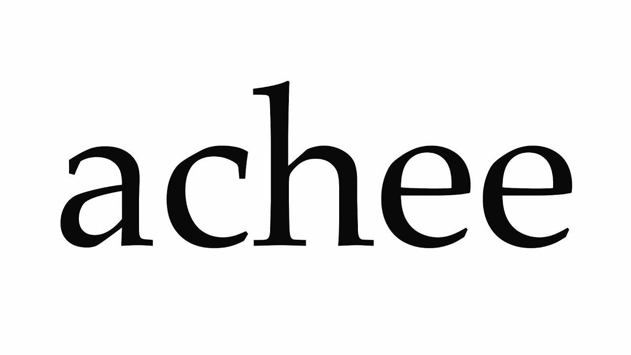 How to Pronounce achee - YouTube