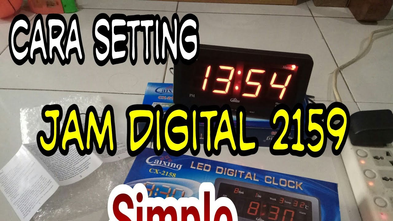 Cara Seting Jam Digital CX 2159 / Diigital clock CX 2159 - YouTube
