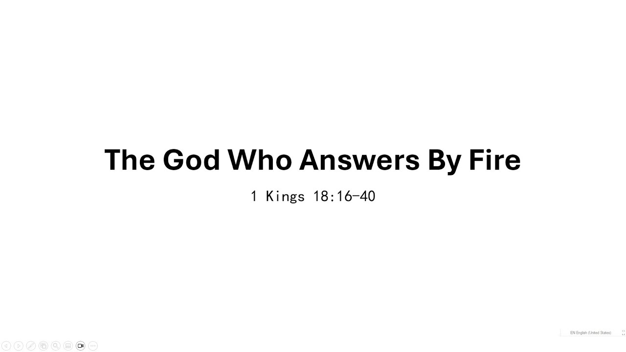 CCFBC Sunday Sermon: The God Who Answers By Fire (1 Kings 18:16-40 ...