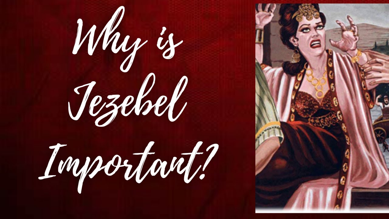 Why is Jezebel Important? 3 - YouTube
