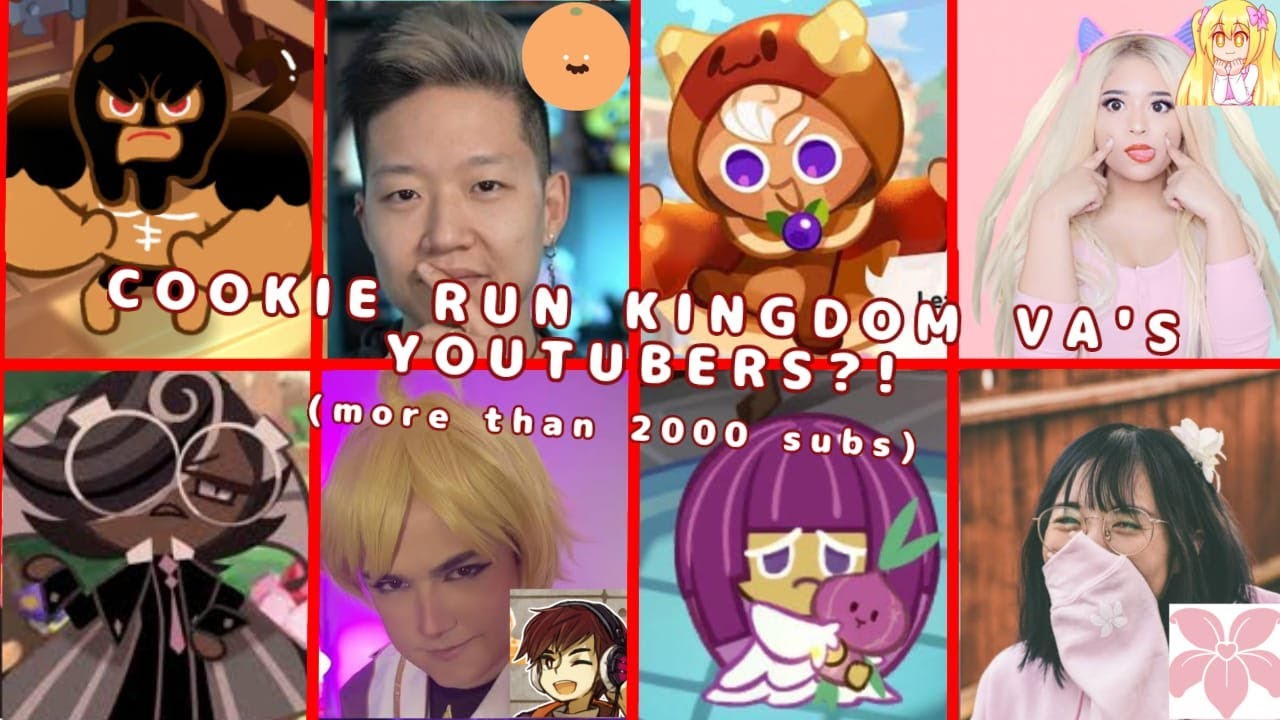 Every Cookie Run Voice Actor that also Youtubers (more than 2000 subs ...