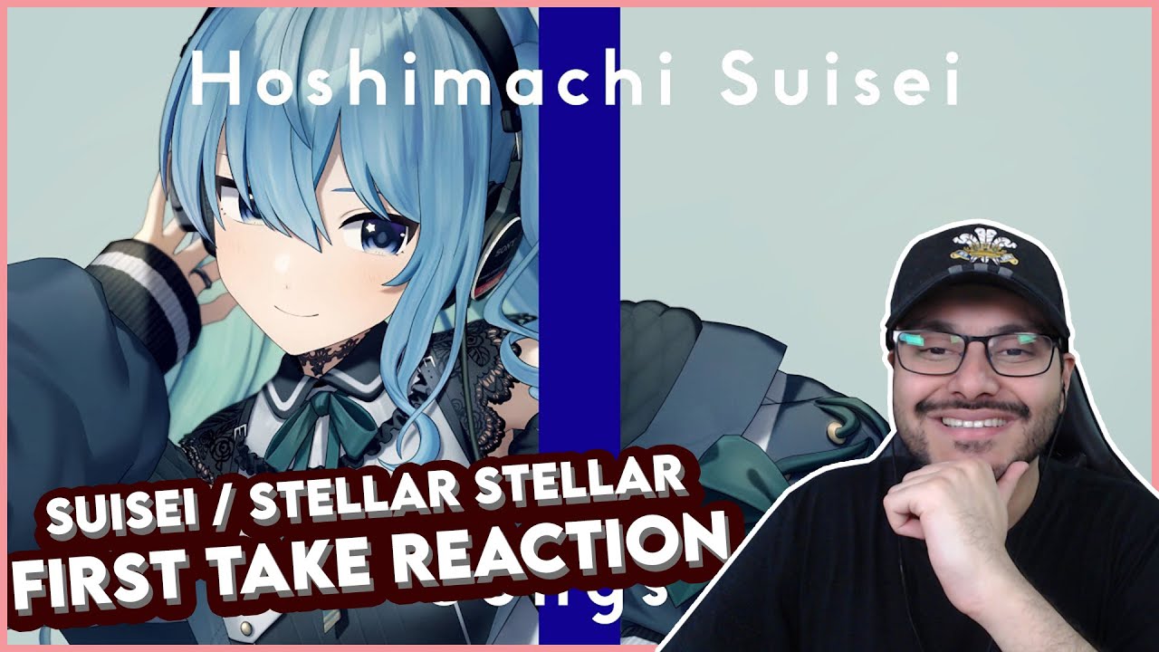 HOSHIMACHI SUISEI – STELLAR STELLAR / THE FIRST TAKE REACTION! - YouTube
