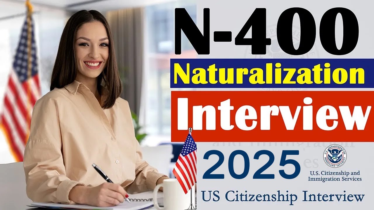 N-400 Naturalization Interview & Test 2025 US Citizenship Interview ...