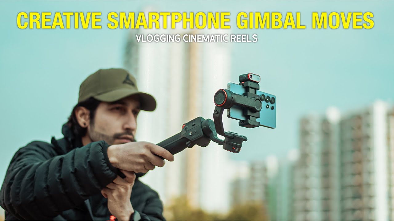 CREATIVE SMARTPHONE GIMBAL MOVES FOR YOUR NEXT VLOGGING VIDEOS ...