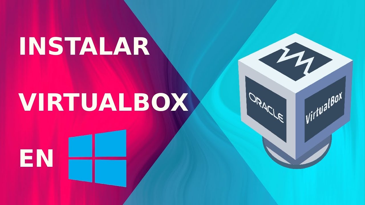 Como INSTALAR VIRTUALBOX en Windows - YouTube