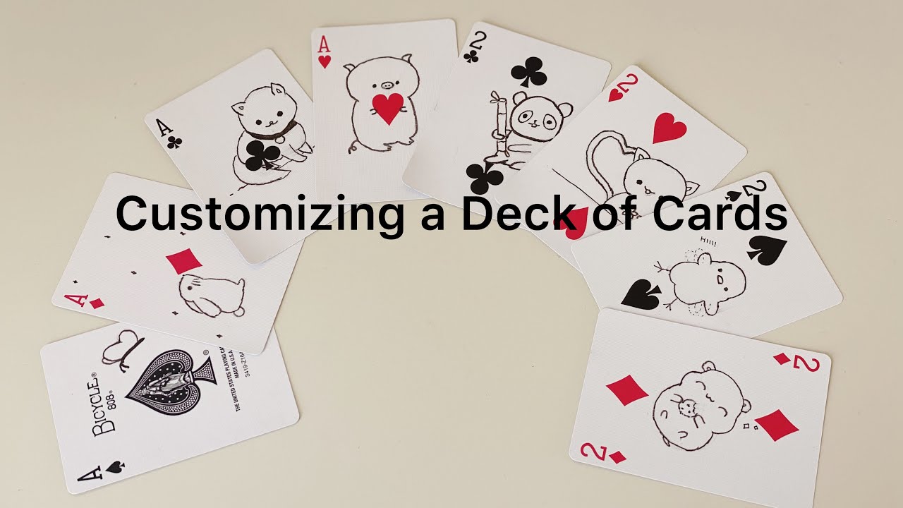 Customizing a Deck of Cards! #1 - YouTube